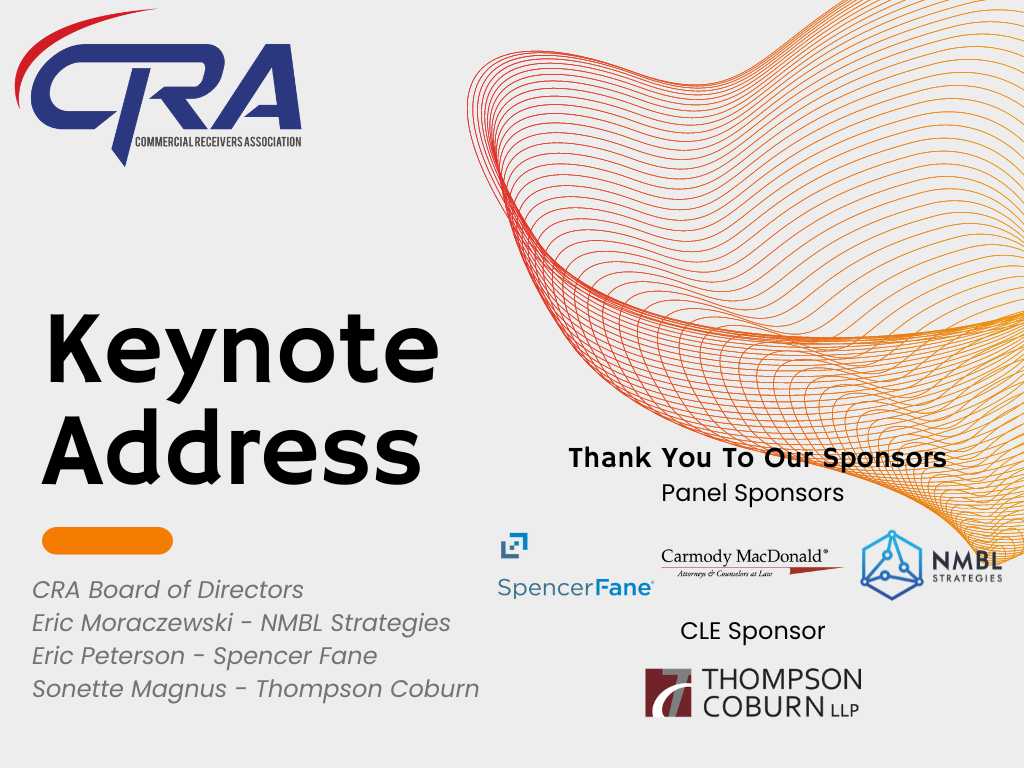CRA 2022 Annual Conference Keynote Address Commercial Receivers CRA 2022 Annual Conference Keynote Address Commercial Receivers